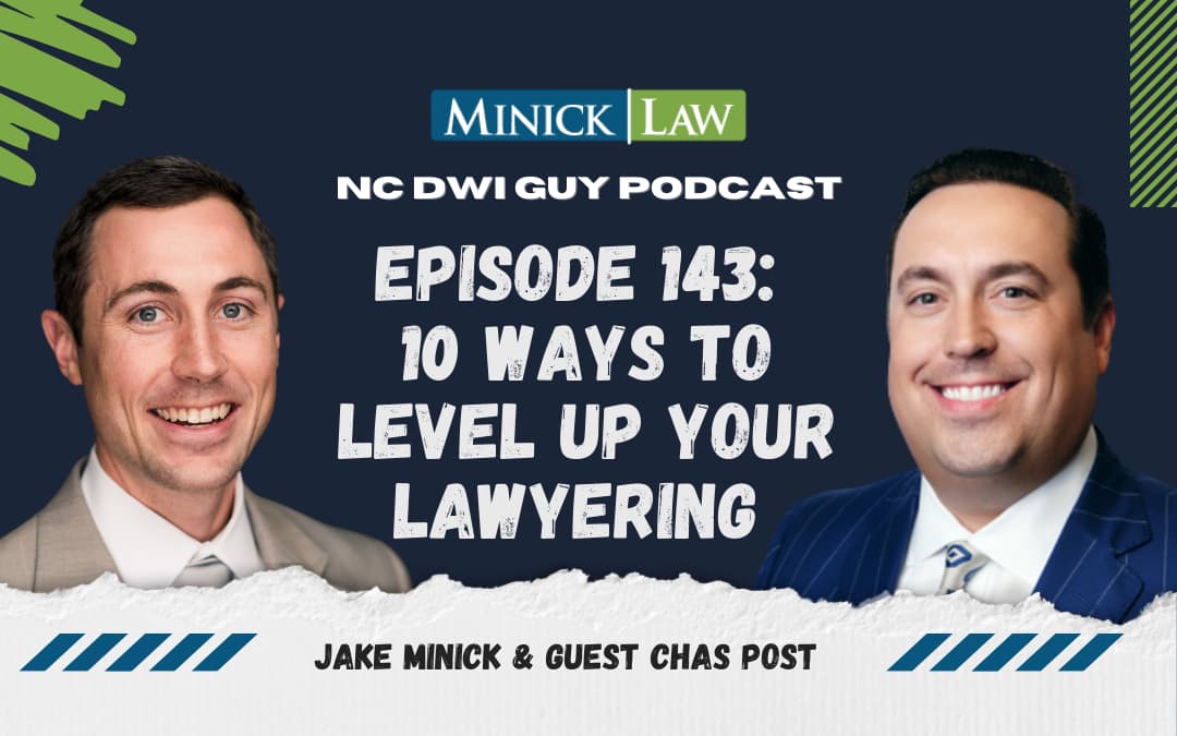 Episode 143: 10 Ways to Level Up Your Lawyering with Chas Post